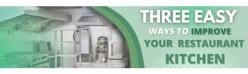 Three Easy Ways to Improve Your Restaurant Kitchen | Zanduco CA